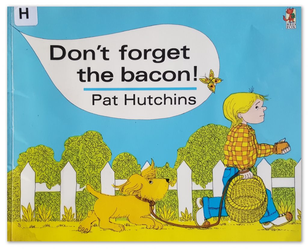 Don’t forget the bacon! by Pat Hutchins | Sandhya Parappukkaran